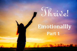 You Can Thrive Emotionally - Part 1 - LivingBetter50